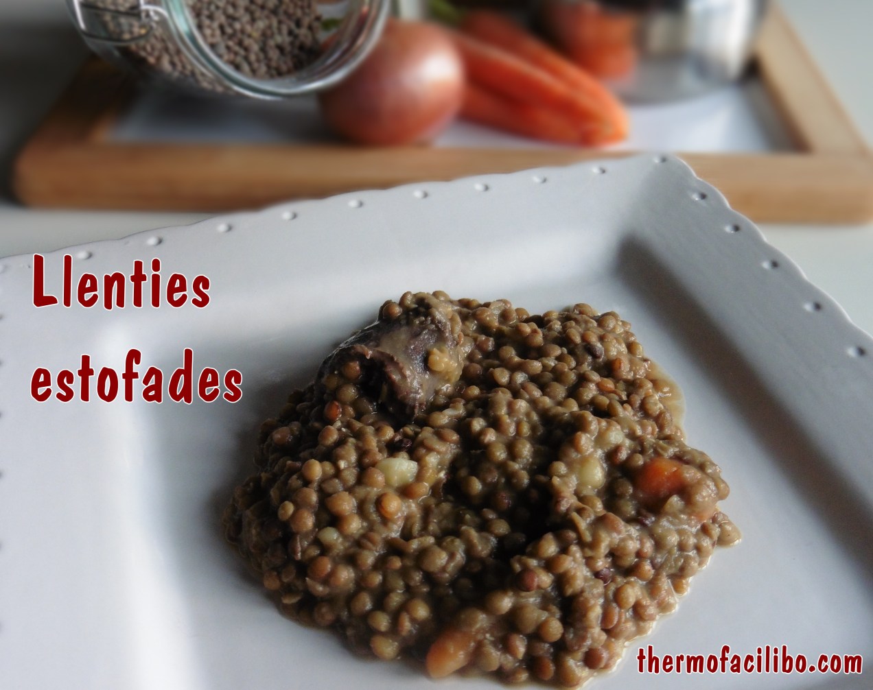 Llenties estofades – THERMOFACILIBO